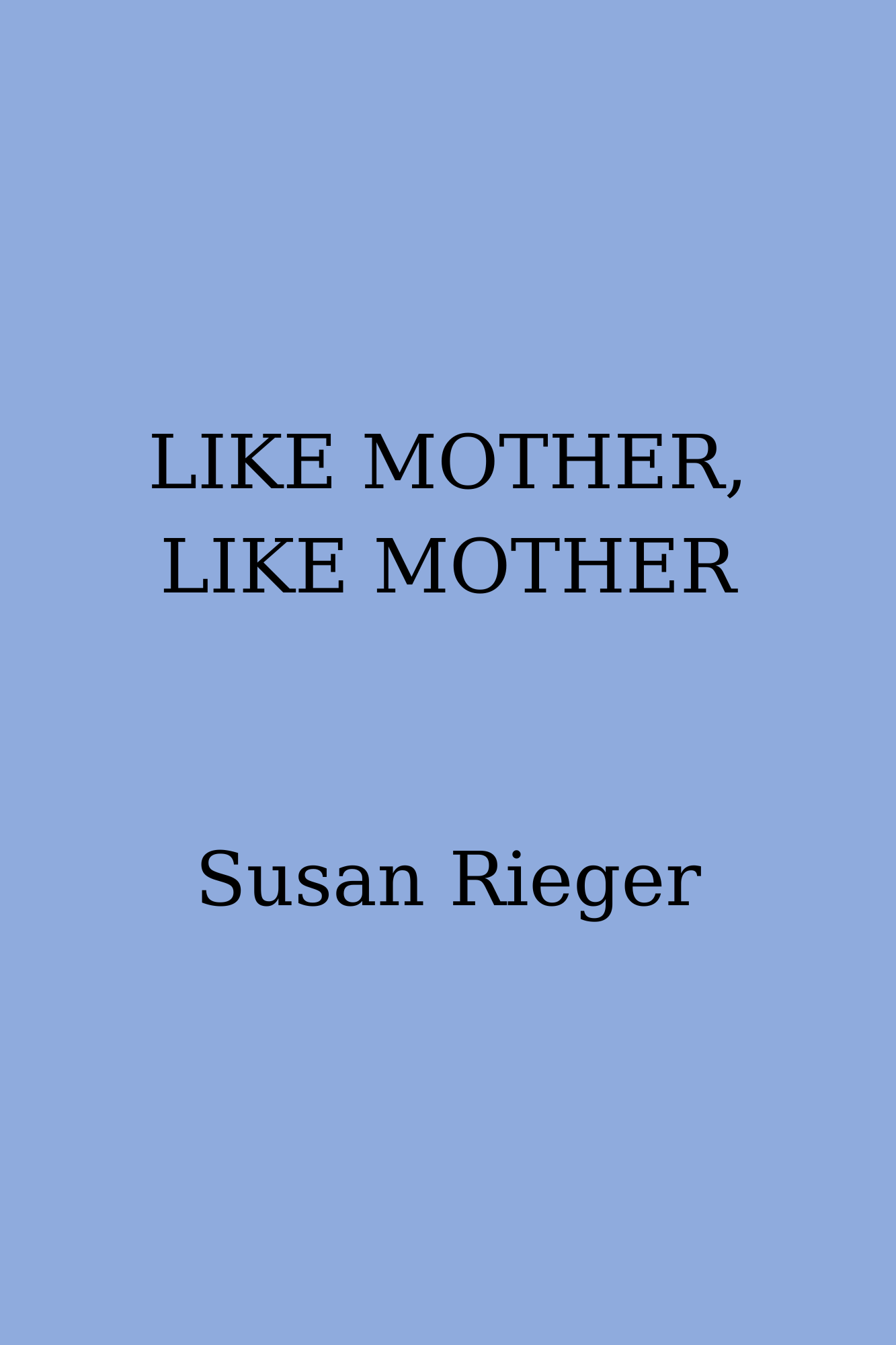 Like Mother Like Mother Susanna Lea Associates