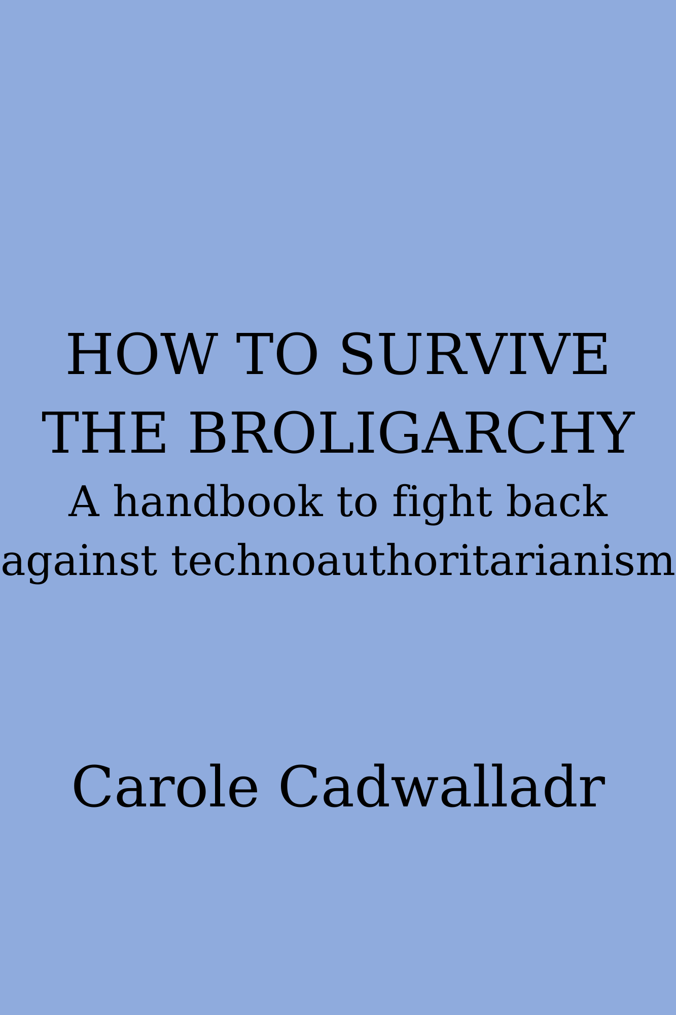 How to Survive the Broligarchy - Susanna Lea Associates